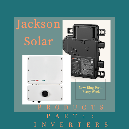A Closer Look At Our Premium Brands Part 1: Inverters – Jackson Solar LLC